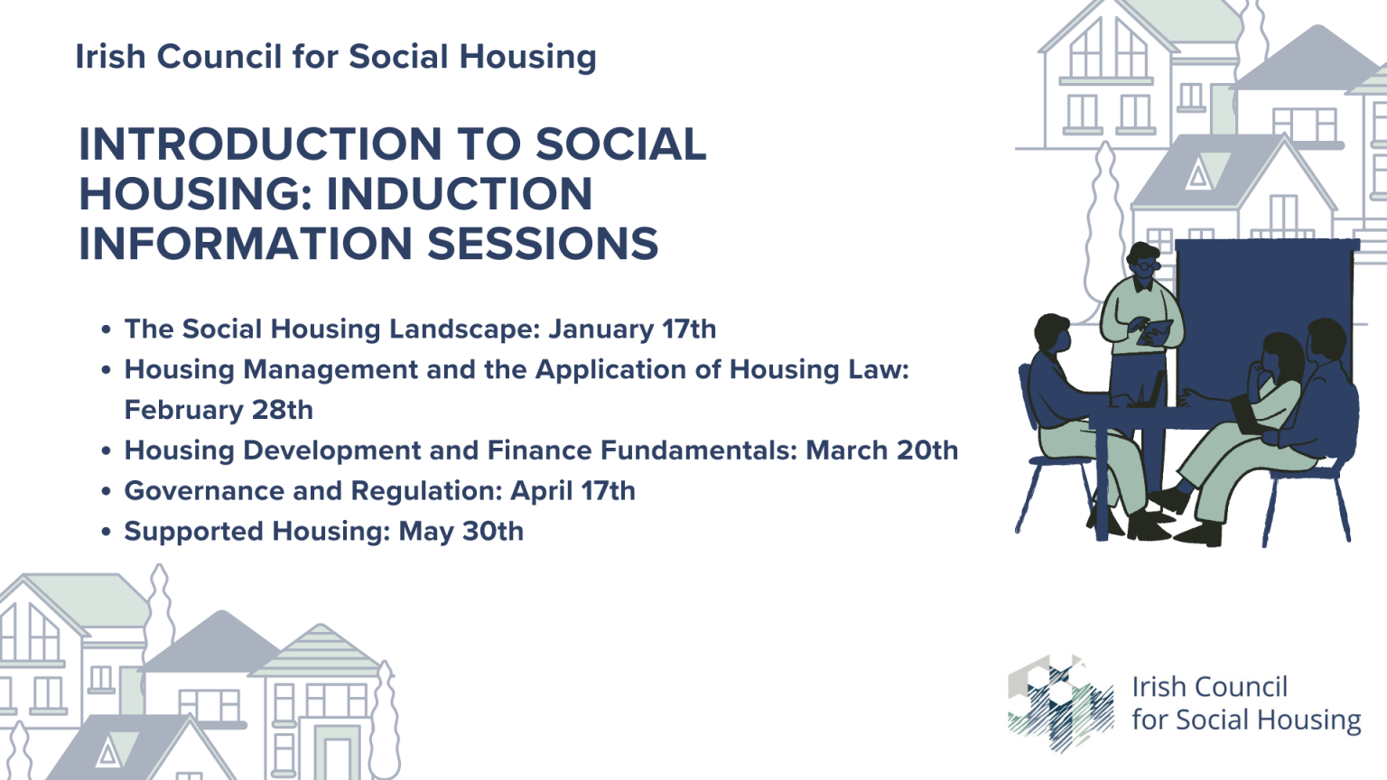 Introduction to Social Housing Induction Information Sessions: The Social Housing Landscape ...